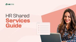 HR Shared Services: A Definitive Guide [With Examples & Strategy]