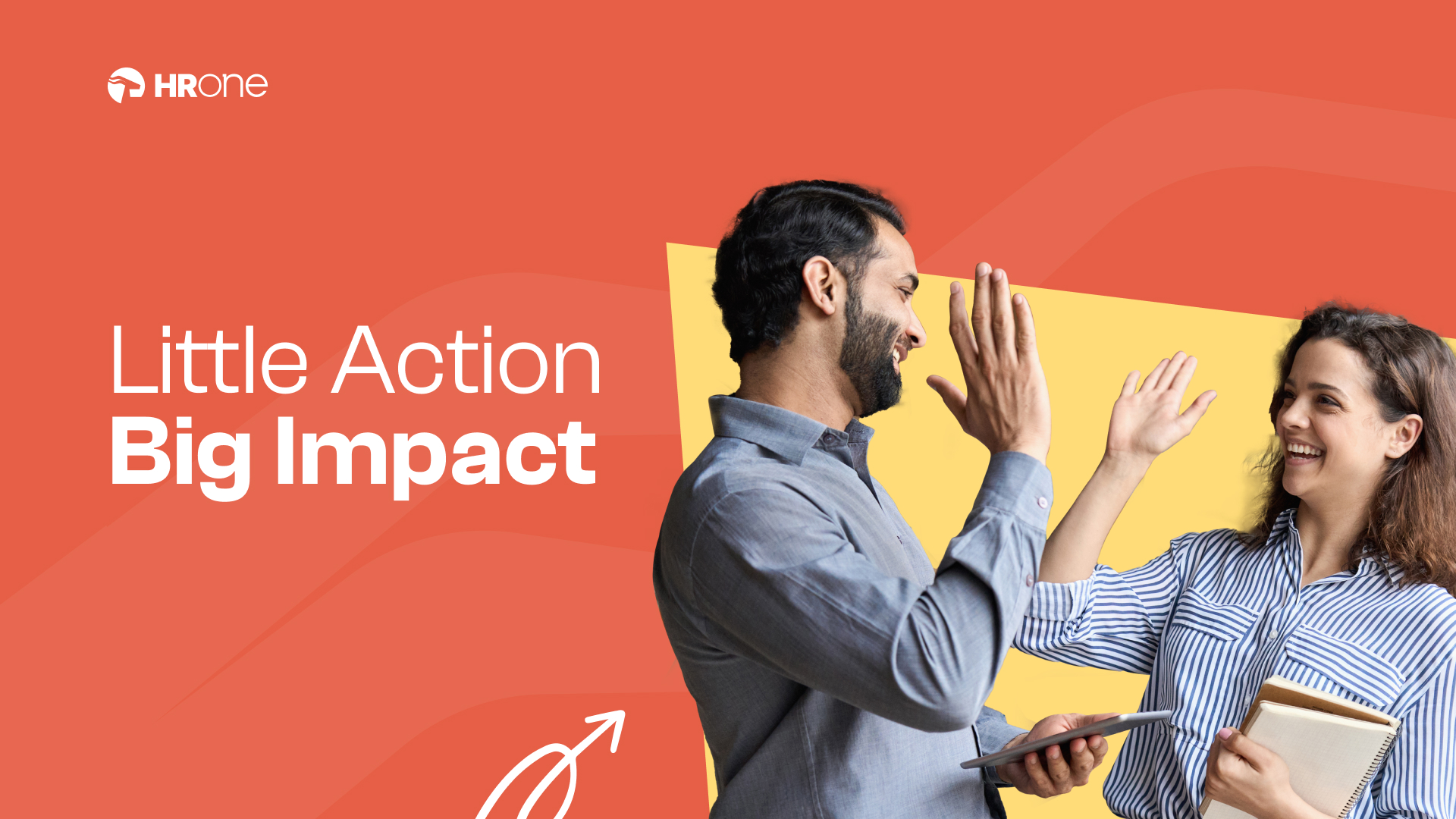 21 Little Actions To Leave A Lasting Impact On Your People - HROne HR ...