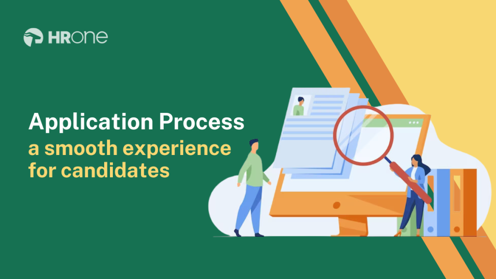 Application Process: Creating A Smooth Experience For Candidates