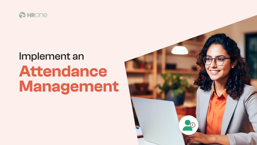 How To Implement An Attendance Management System Smoothly?