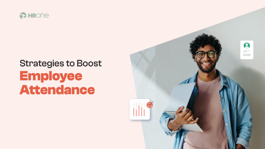Boost Employee Attendance with Tried-Tested Strategies