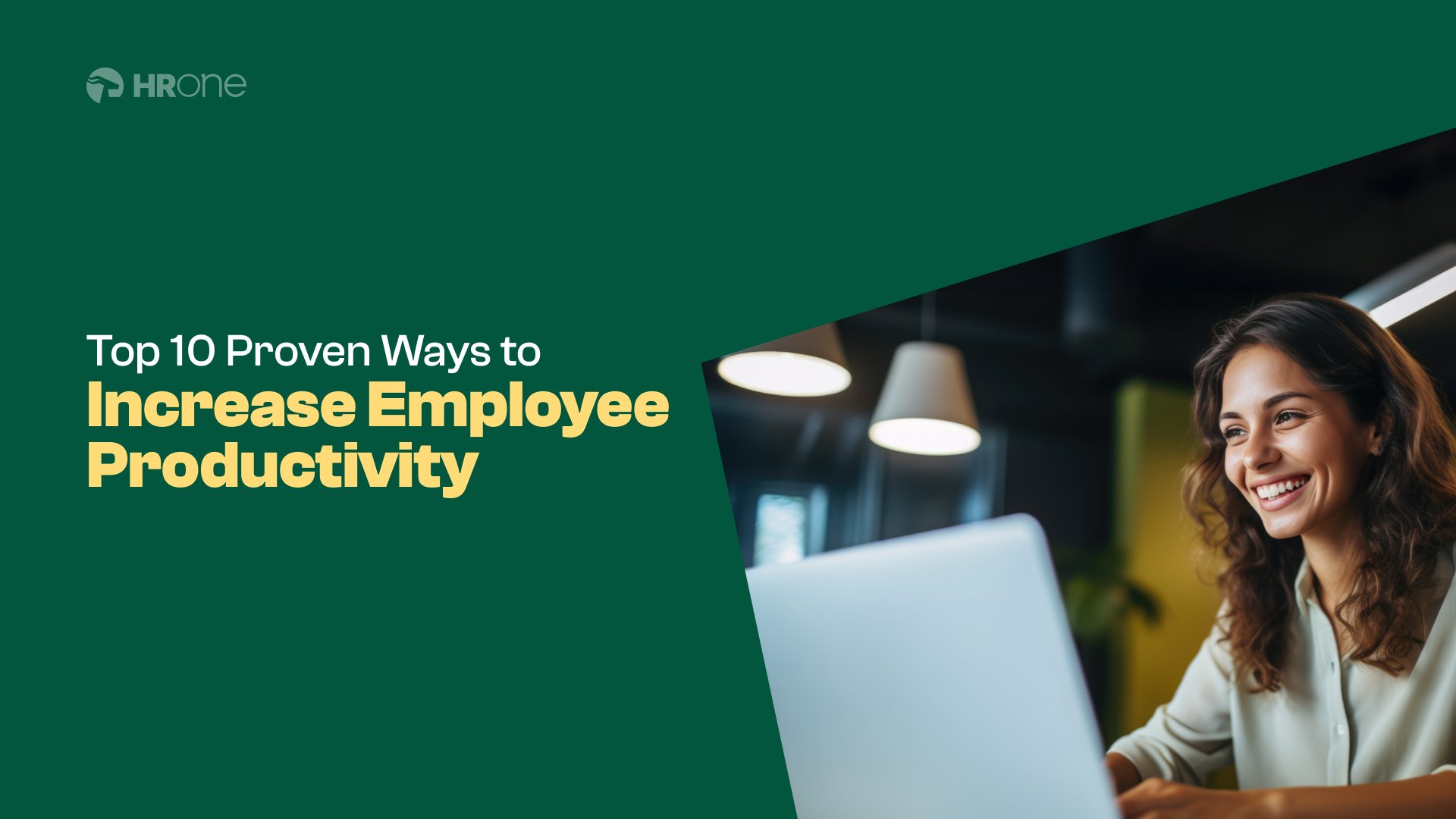 Top 10 Proven Ways To Increase Employee Productivity In 2025