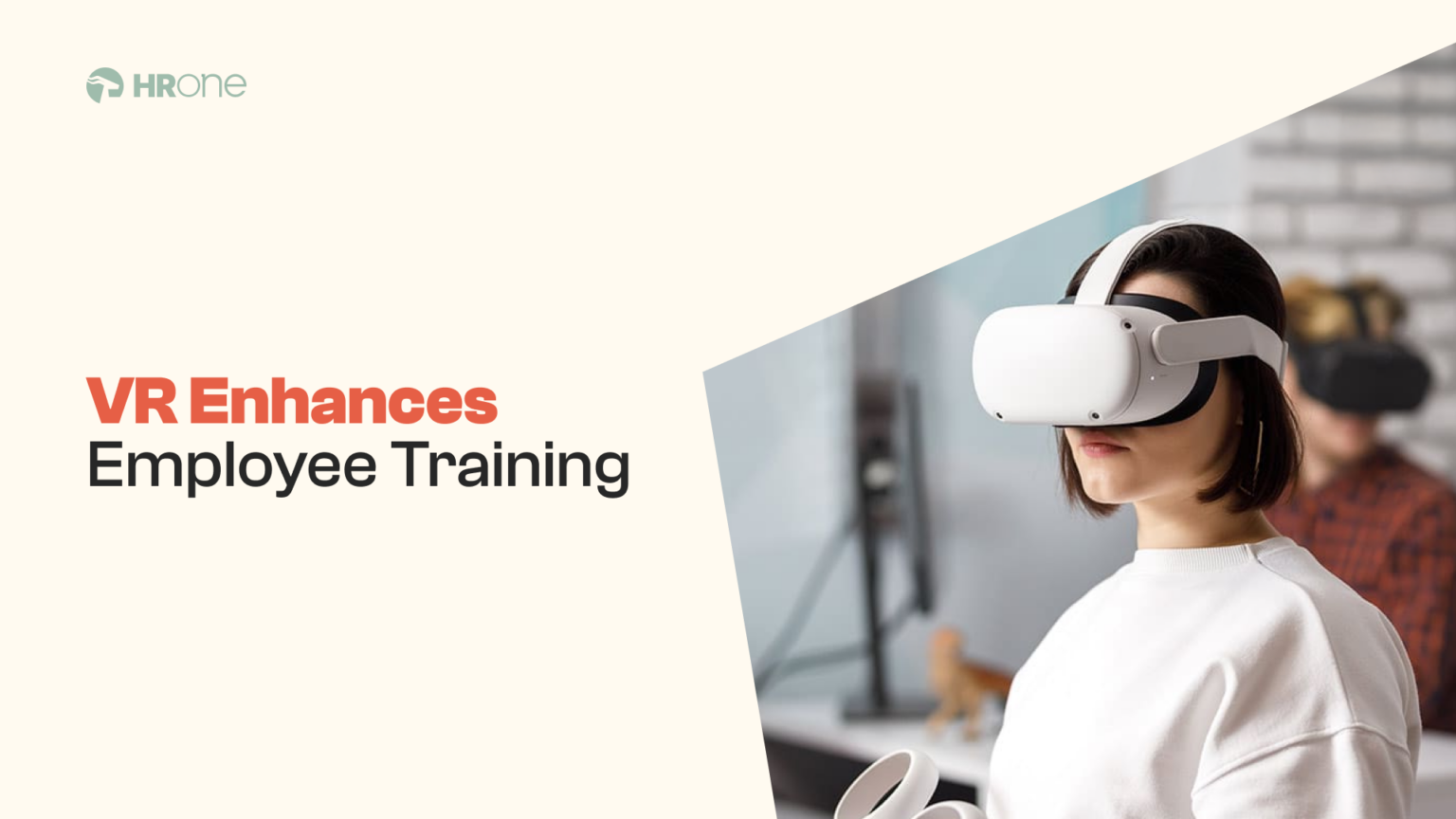 Role Of Virtual Reality In Enhancing Employee Training Programs