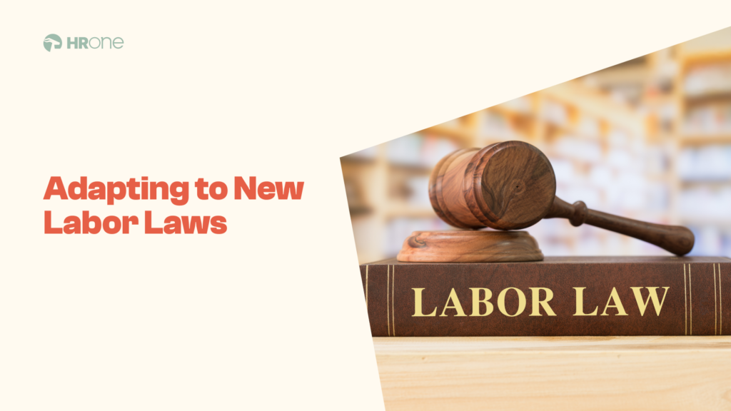 HR’s Guide to Navigating Evolving Labor Laws and Regulations