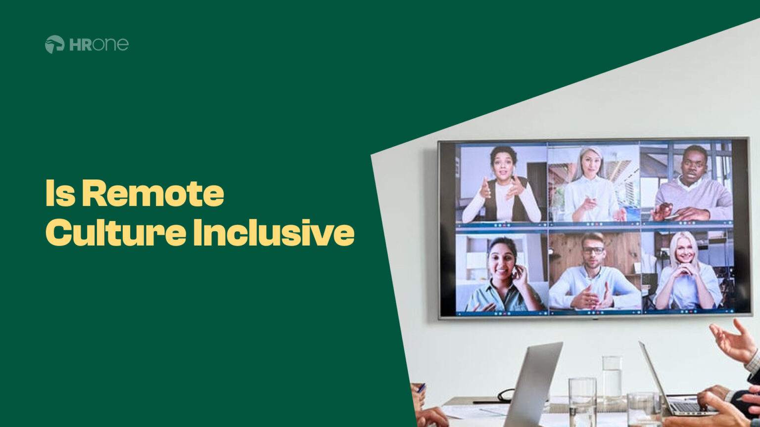 Building An Inclusive Culture For Remote Work Teams
